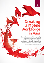Creating a Mobile Workforce in Asia