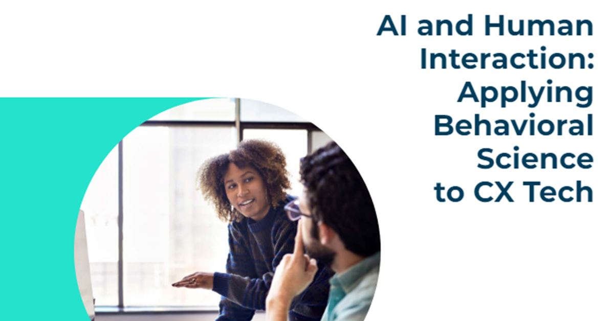AI and Human Interaction: Applying Behavioral Science to CX Tech